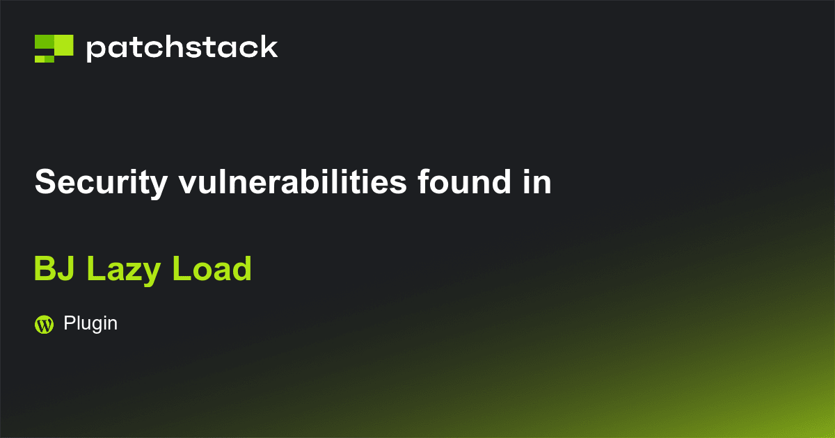 BJ Lazy Load Vulnerabilities - Patchstack